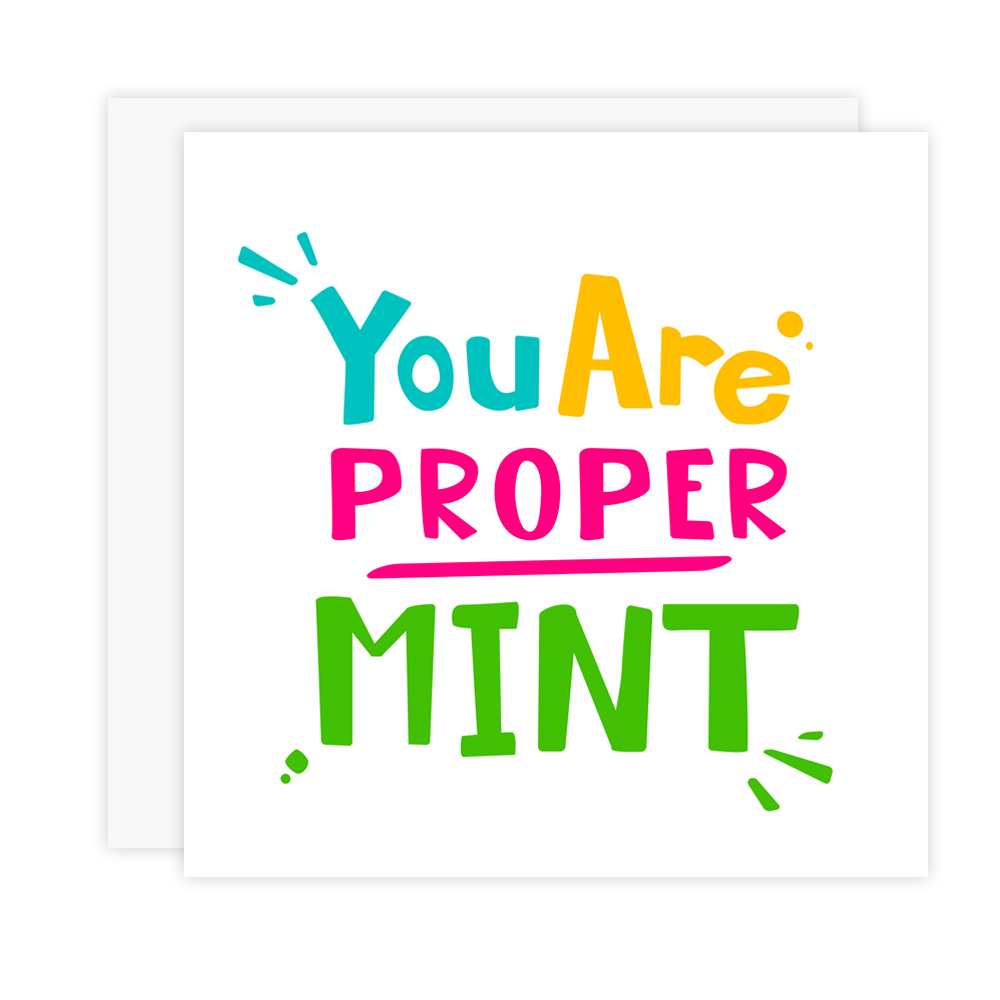 You Are Proper Mint Card - North East Gifts